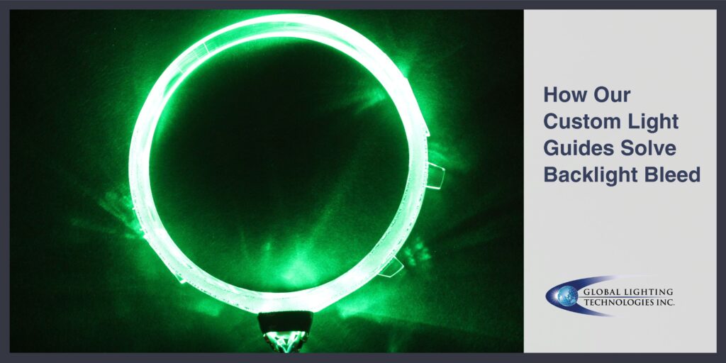 How Custom Light Guides Solve Backlight Bleed | Global Lighting ...