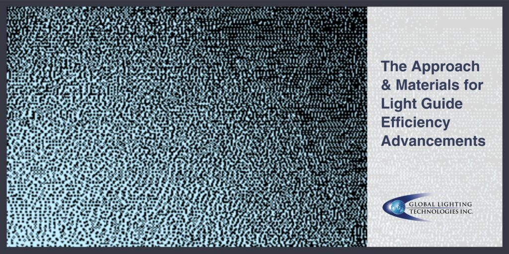 The Approach & Materials for Light Guide Efficiency Advancements