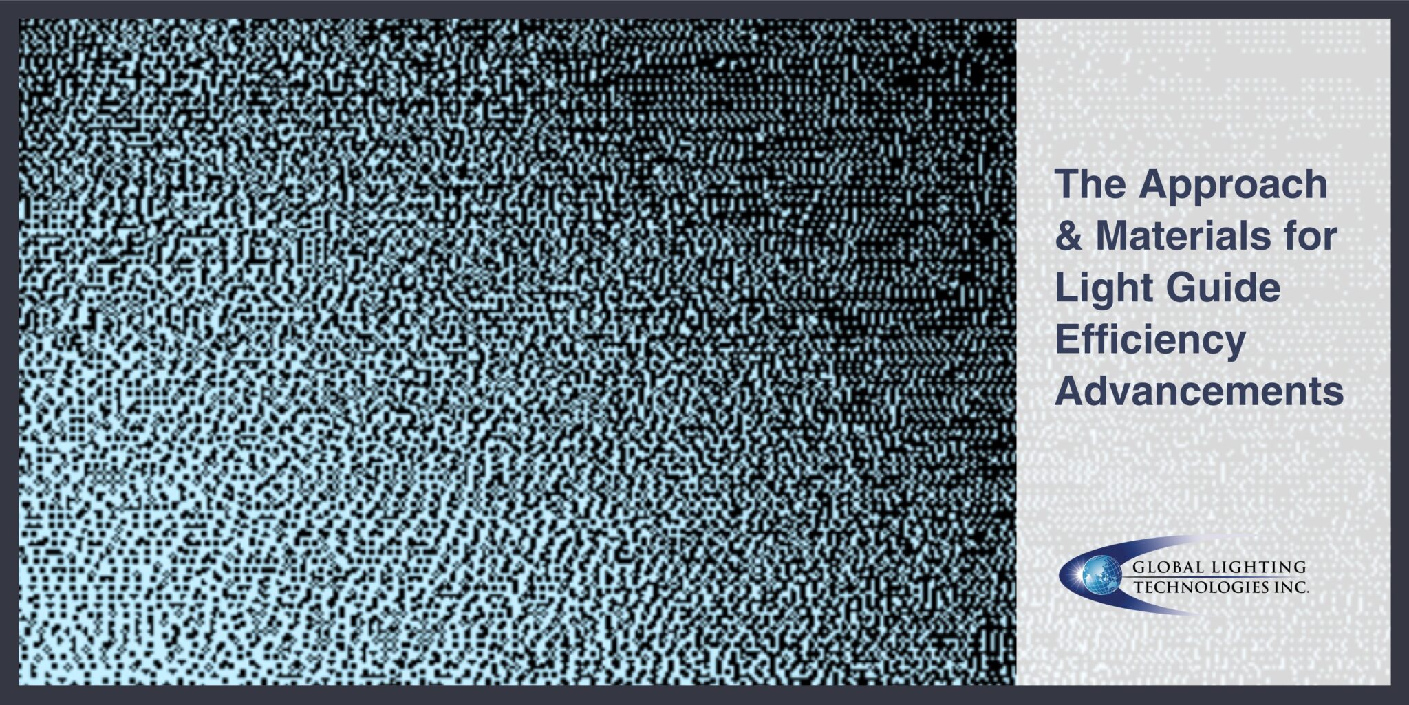 The Approach & Materials for Light Guide Efficiency Advancements